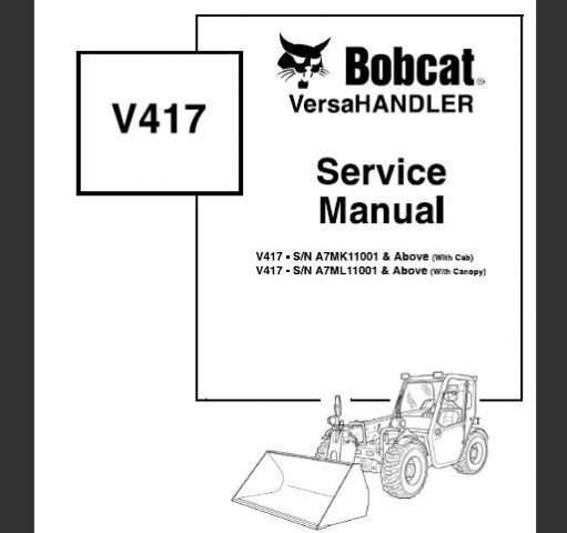 Bobcat V417 VersaHandler Service Repair Manual (S/N A7MK11001 & Above ...